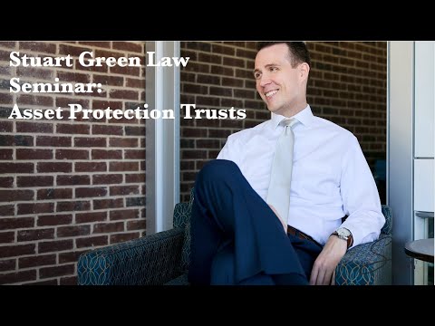 Asset Protection Trusts Webinar - Stuart Green Law