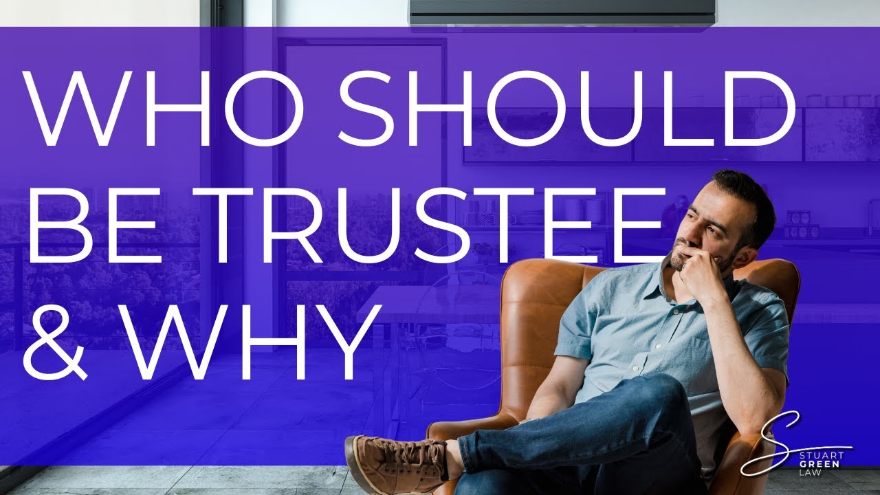 How to Select the Best Trustee - Stuart Green Law