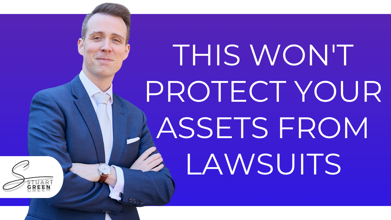 Asset Protection: Why You Shouldn't Put Assets in Other People's Names - Stuart Green Law