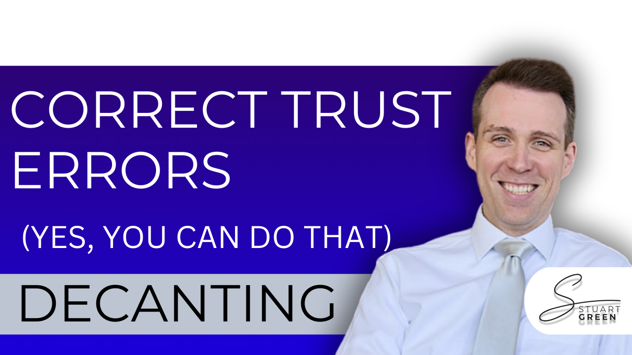 Decanting a Trust: Do This When Your Irrevocable Trust No Longer Works (The Top 5 Jurisdictions ...